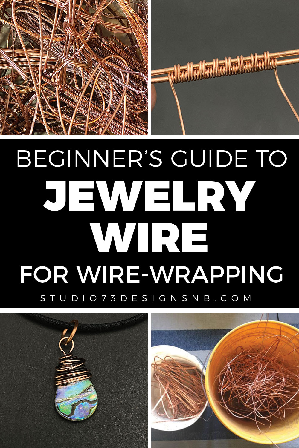 Jewelry Wire for Wrapping Stones [Beginner's Guide] | Studio 73 Designs